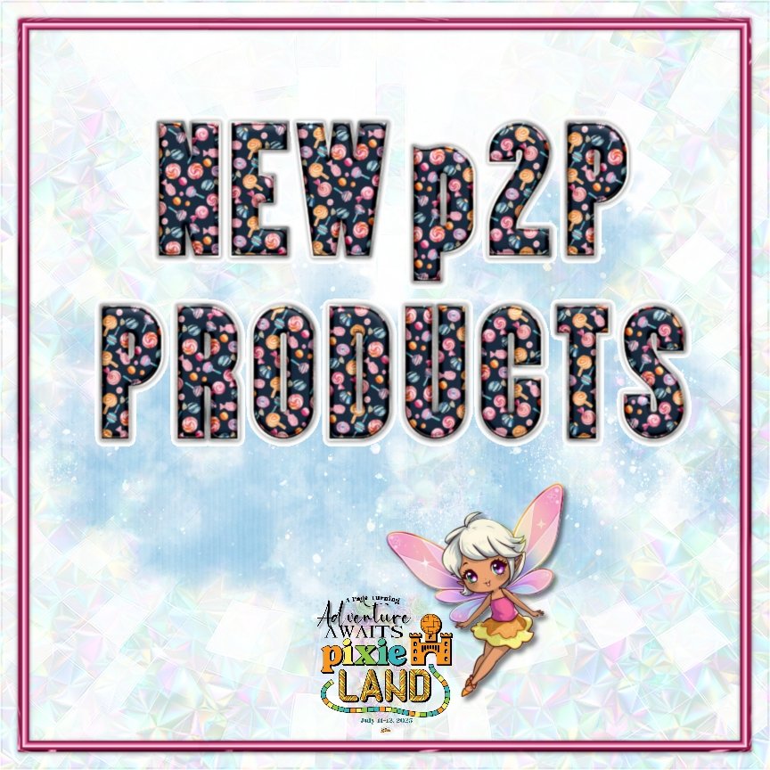 p2P New Products (Pixie Land) | Album by FOREVER pixels2Pages | FOREVER.com